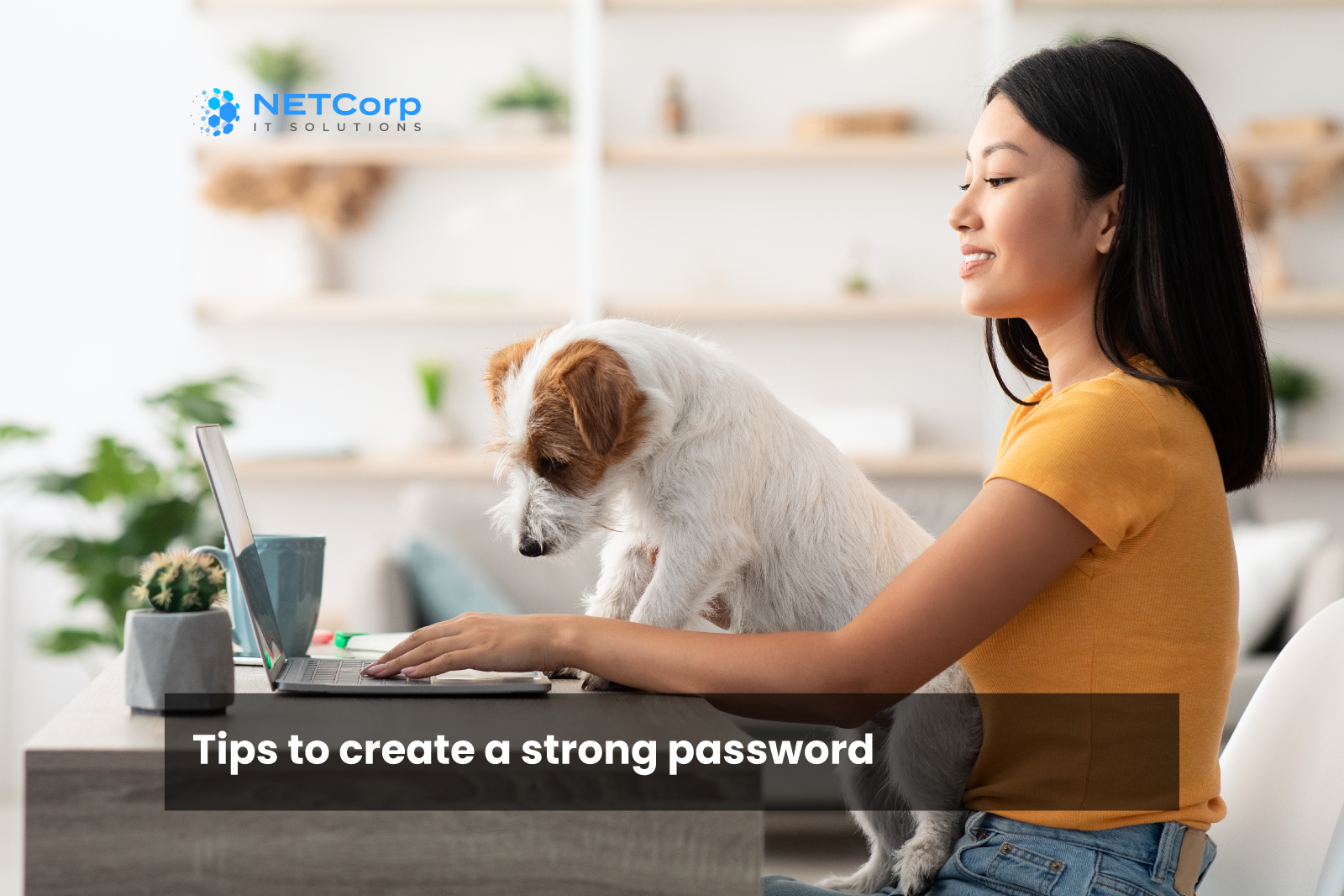 Why puppy name isn't a strong password - NETCorp IT Solutions